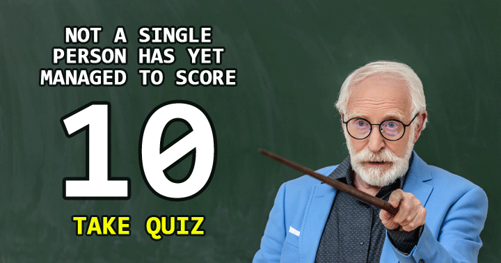Will you score a 10 in this quiz?