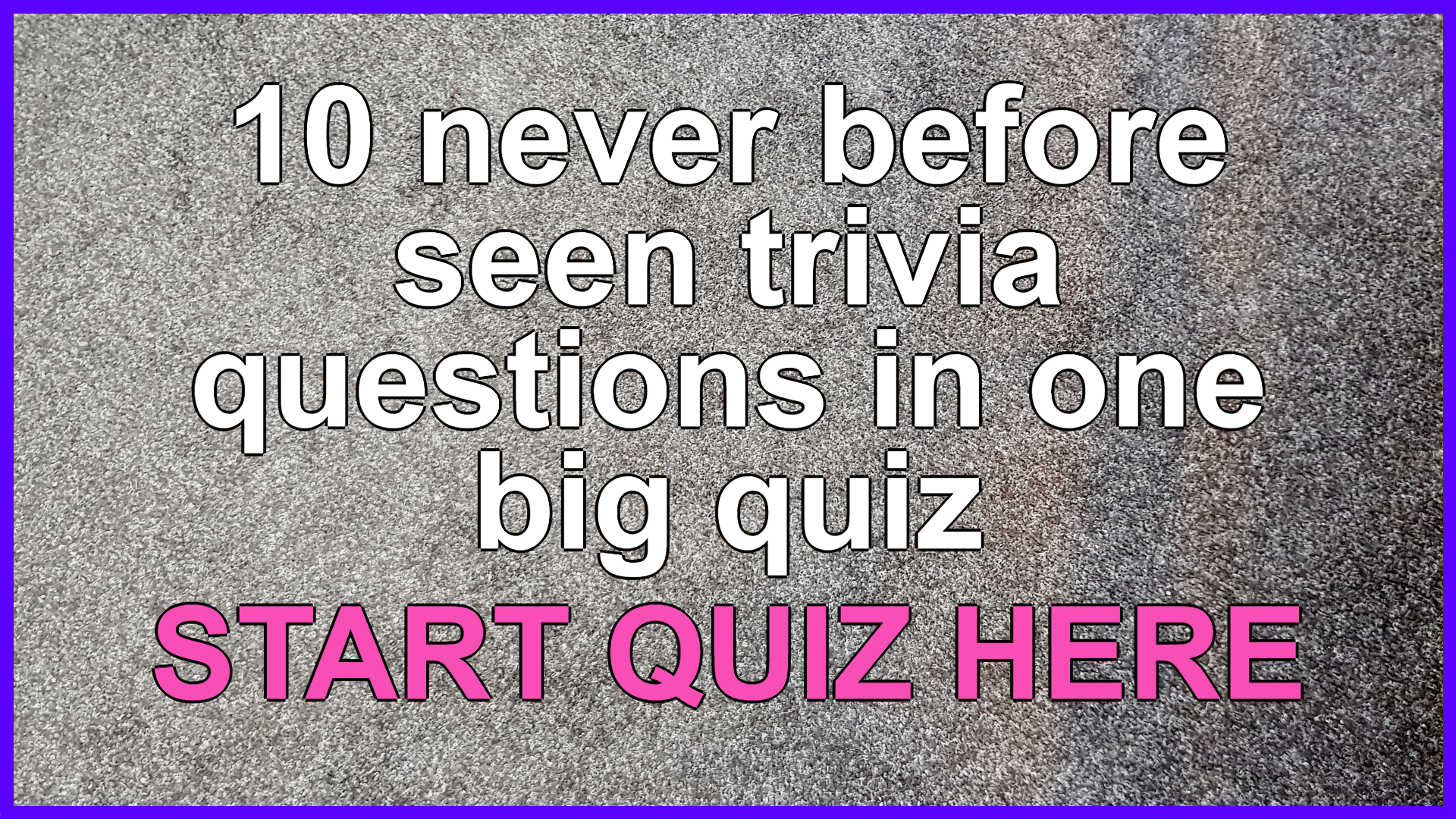 10 Quite Difficult Trivia Questions