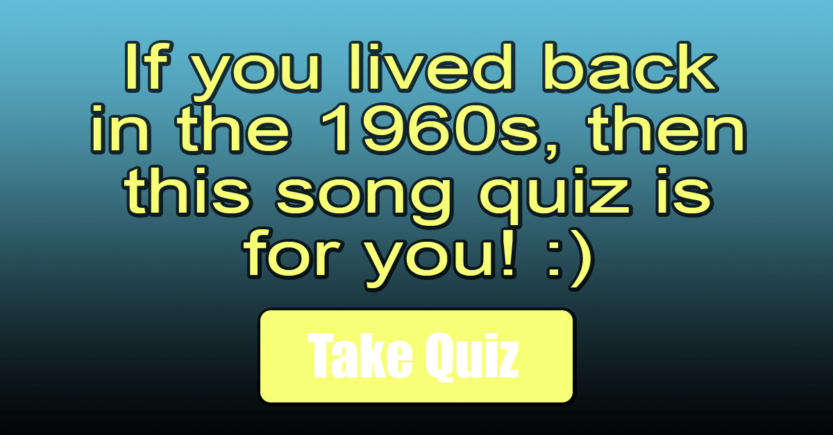 Quiz About Songs Of The 1960s