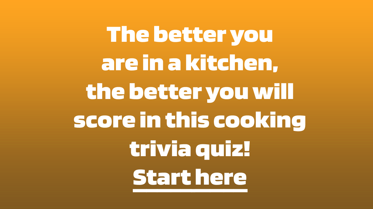Food/Cooking Trivia Quiz